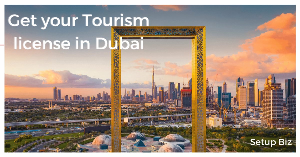 Get Tourism License in Dubai, UAE